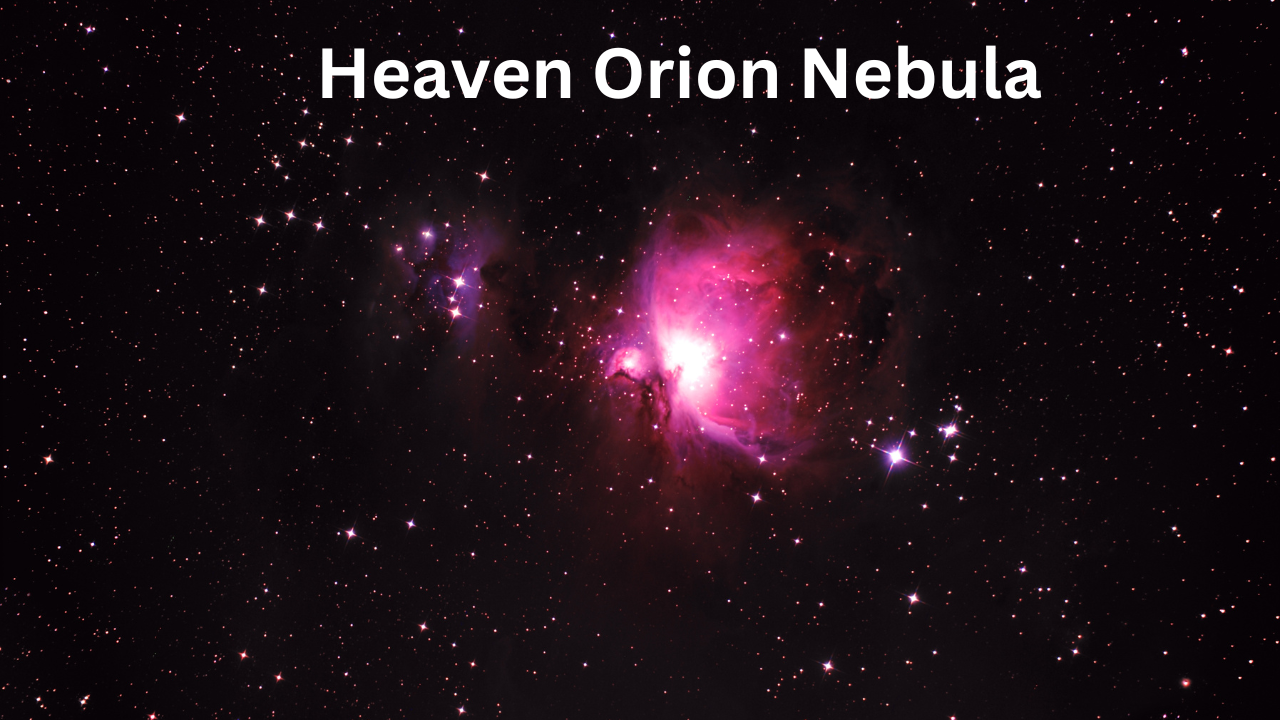 Heaven Orion Nebula: Stellar Wonder Revealed - Space M12